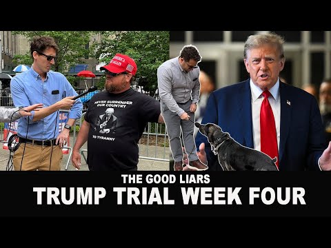 The Good Liars at The Trump Trial Week Four - YouTube