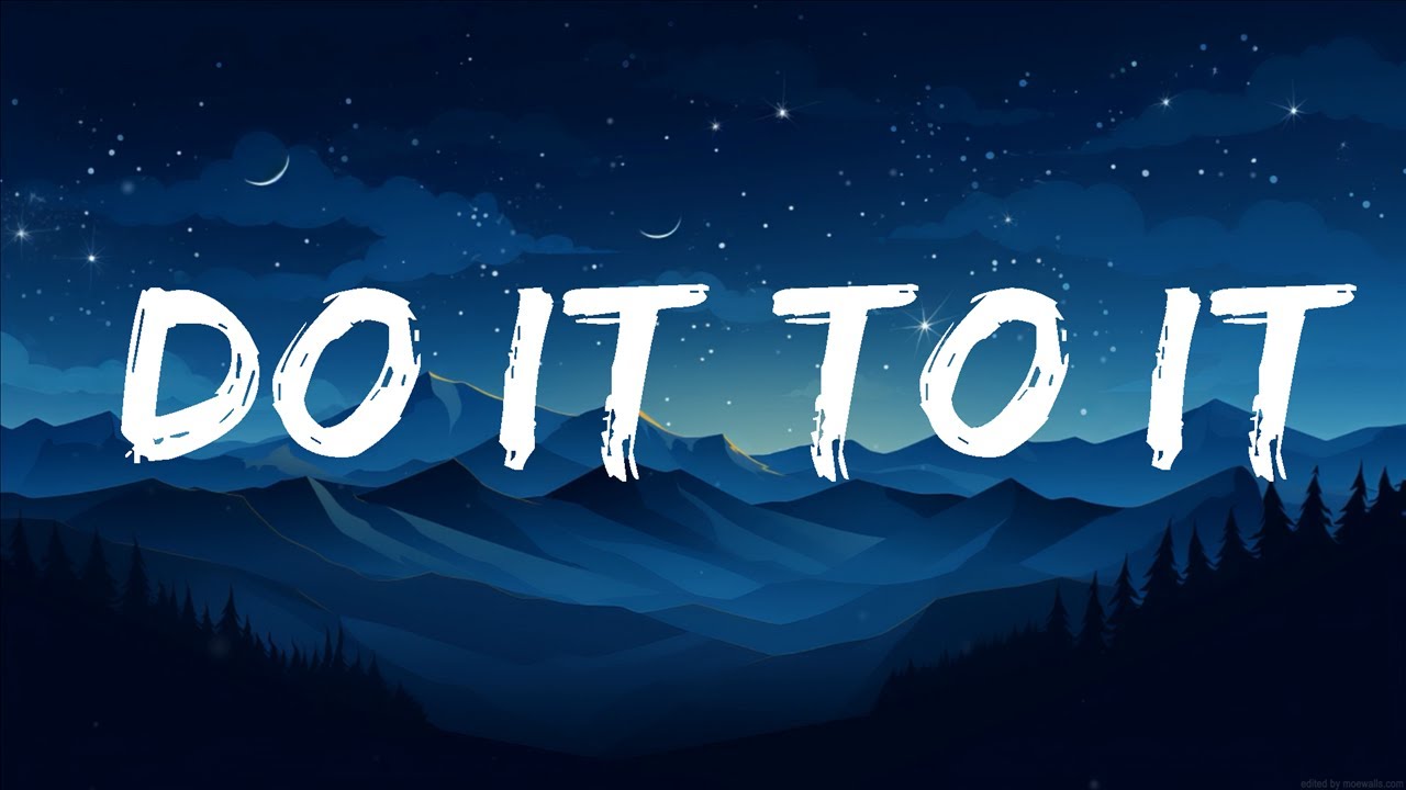 ACRAZE - Do It To It (Lyrics) ft. Cherish |15min - YouTube