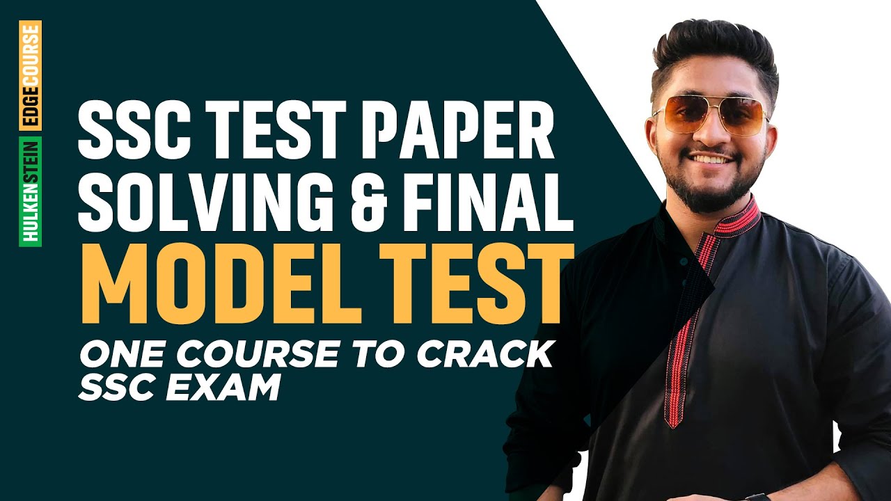 SSC Test Paper Solving & Final Model Test-One Course To Crack SSC Exam ...