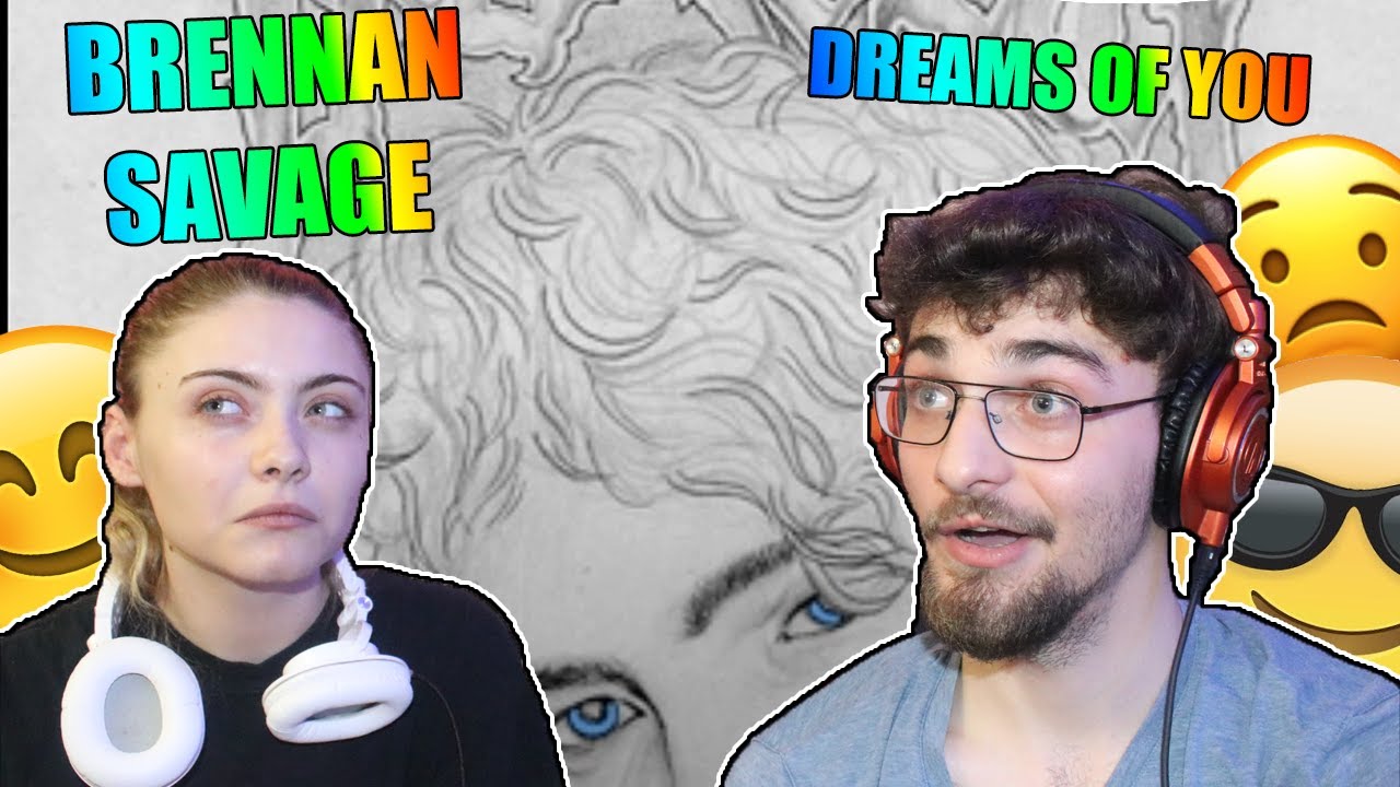 Me and my sister listen to Brennan Savage - Dreams of You [feat. Killstation] (Reaction) - YouTube