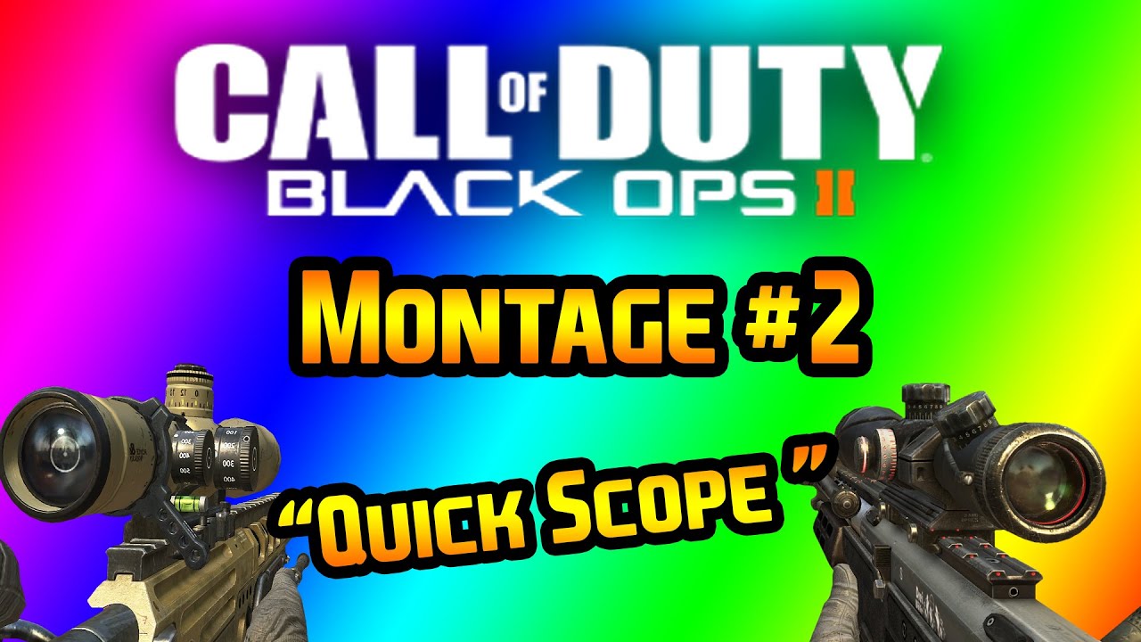 Bo2 - Quick Scope Montage #2 - YouTube