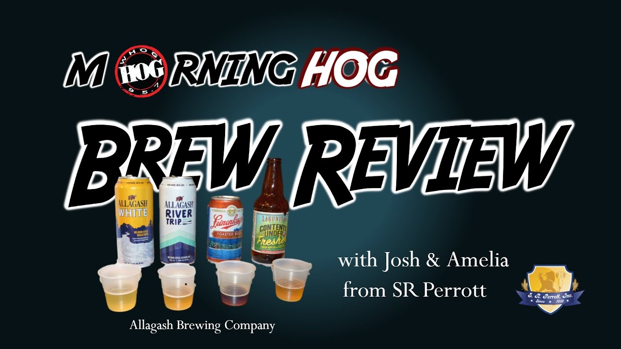 The Morning HOG Brew Review with Josh & Amelia from SR Perrott - 26 ...