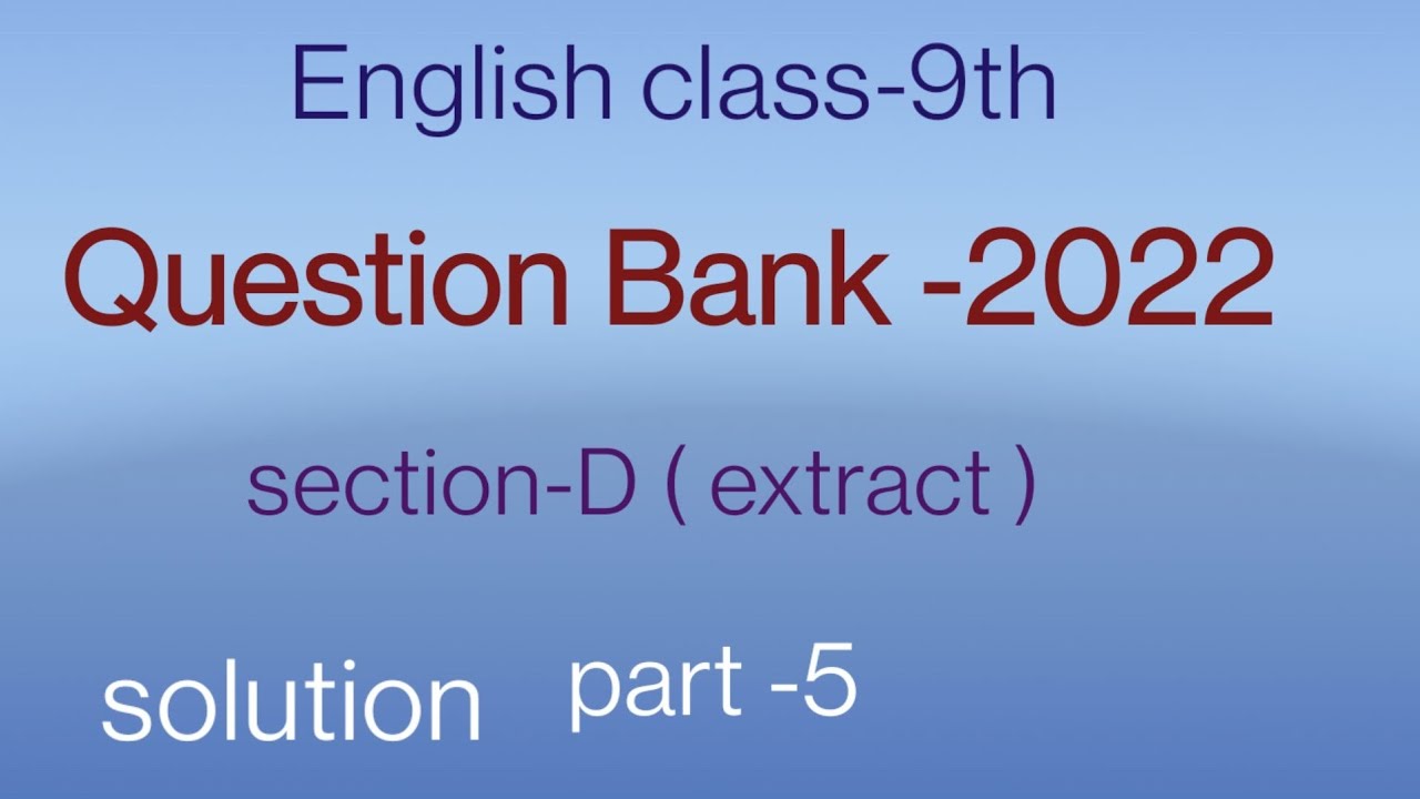 Question Bank Solution 2022 Class 9 English MP Board Part 5 YouTube question-bank-solution-2022-class-9-english-mp-board-part-5-youtube