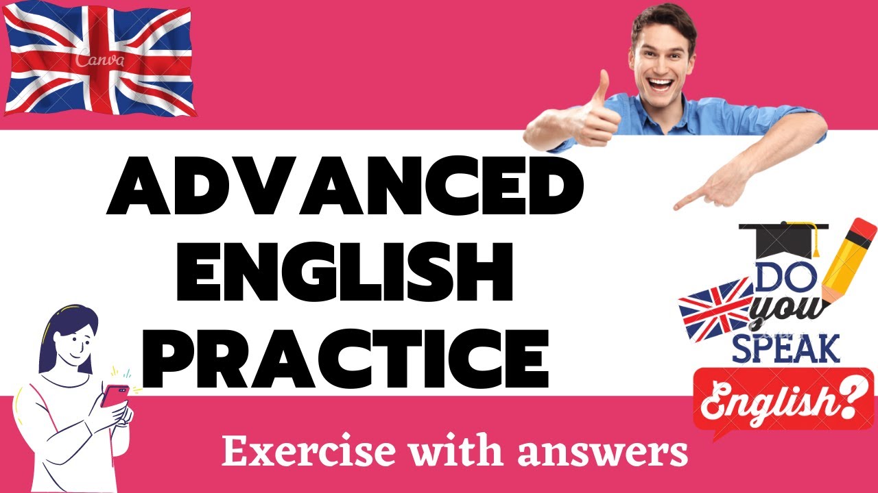 ADVANCED ENGLISH PRACTICE - LISTENING EXERCISE - YouTube