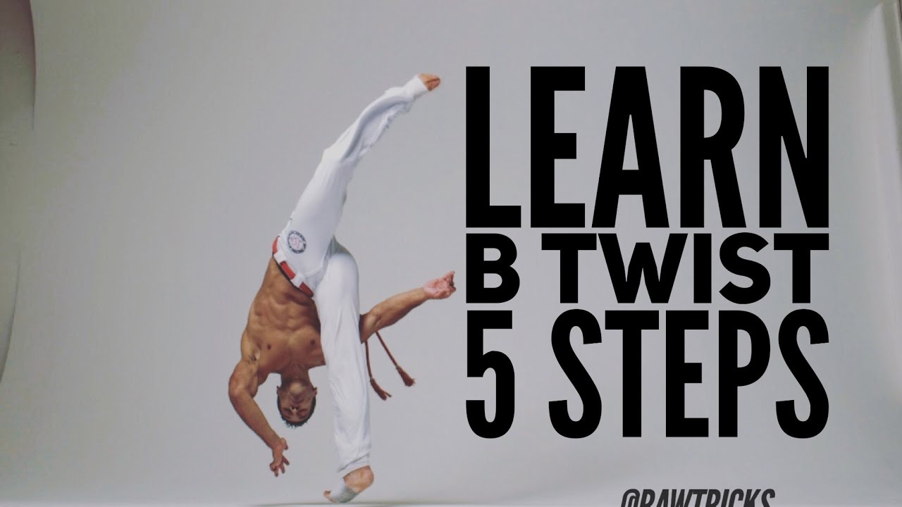 5 Easy steps to B Twist capoeira training - YouTube