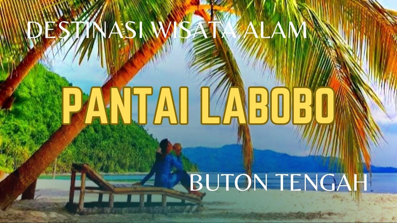 LABOBO Beach Natural Tourism Destination | Muna Island, Central Buton ...