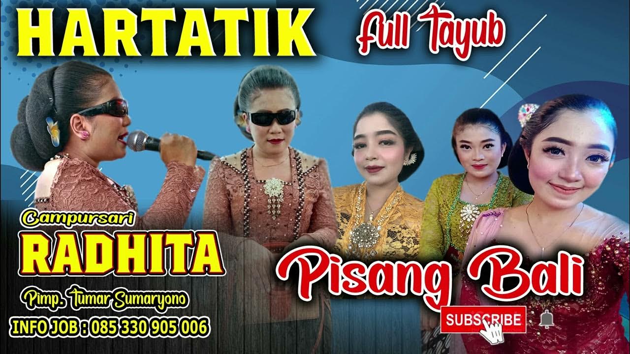 RADHITA VERSI TAYUB - HARTATIK - PISANG BALI _ MP3 Hartatik 1 2 - YouTube