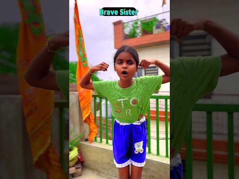 Brave sister😂😂#shorts #comedy #viral
