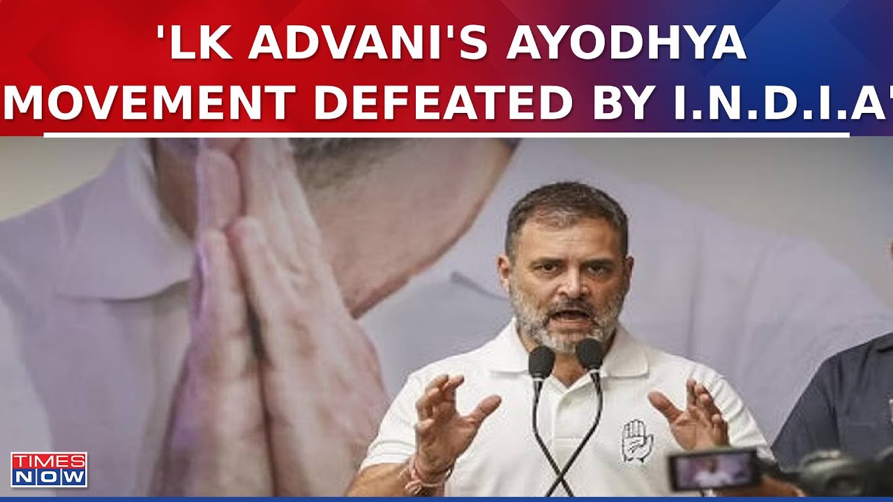 Row Over Rahul Gandhi's Remark: "LK Advani's Ayodhya Movement Defeated ...