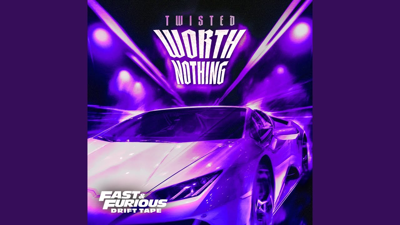 WORTH NOTHING (feat. Oliver Tree) (Sped Up / Fast & Furious: Drift Tape ...