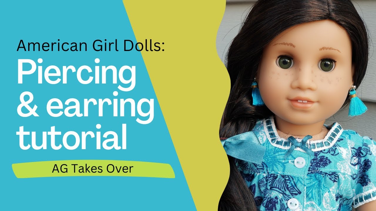 American Girl Earrings - Piercing & Jewelry Making Tutorial - YouTube