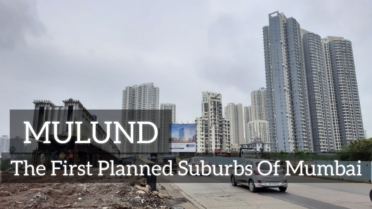 MULUND: The First Planned Suburb Of Mumbai - YouTube
