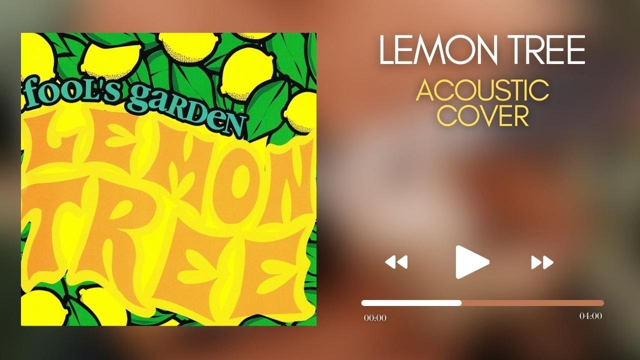LEMON TREE - Fool's Garden - Acoustic Cover - YouTube