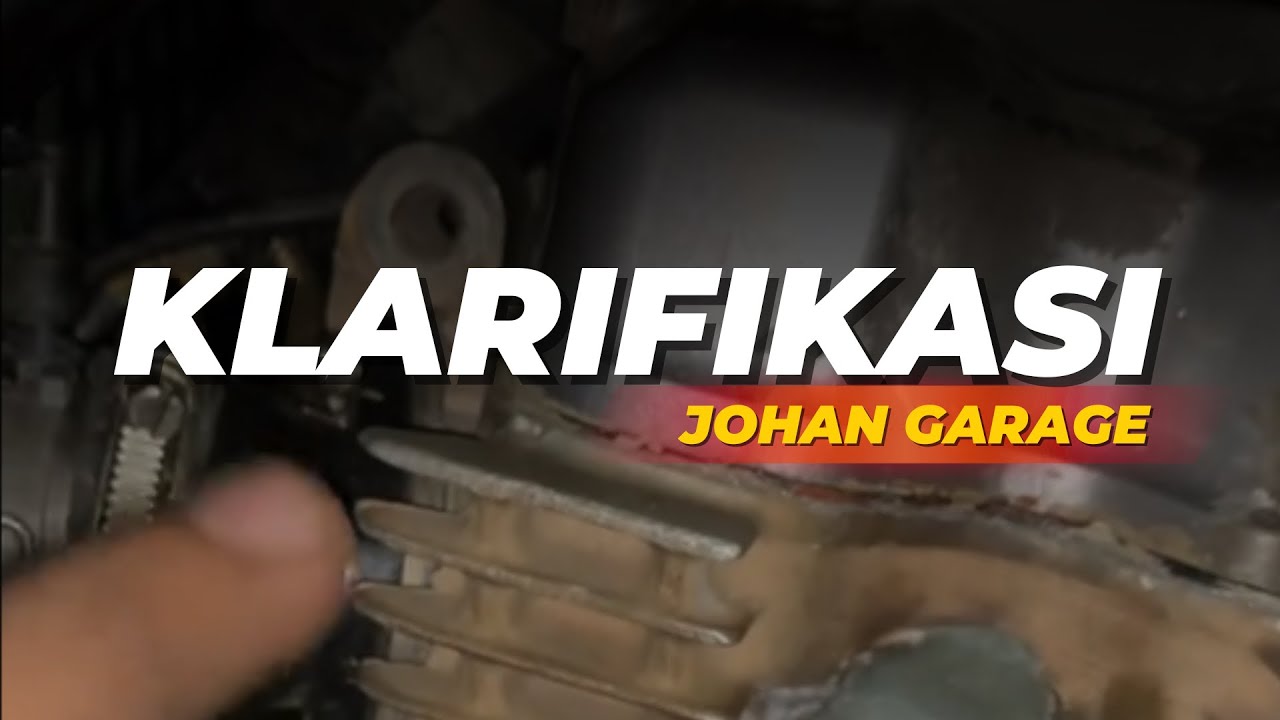 KLARIFIKASI HEAD BURIK JOHAN GARAGE | KASIH PAHAM BOCAH PALKOR ...