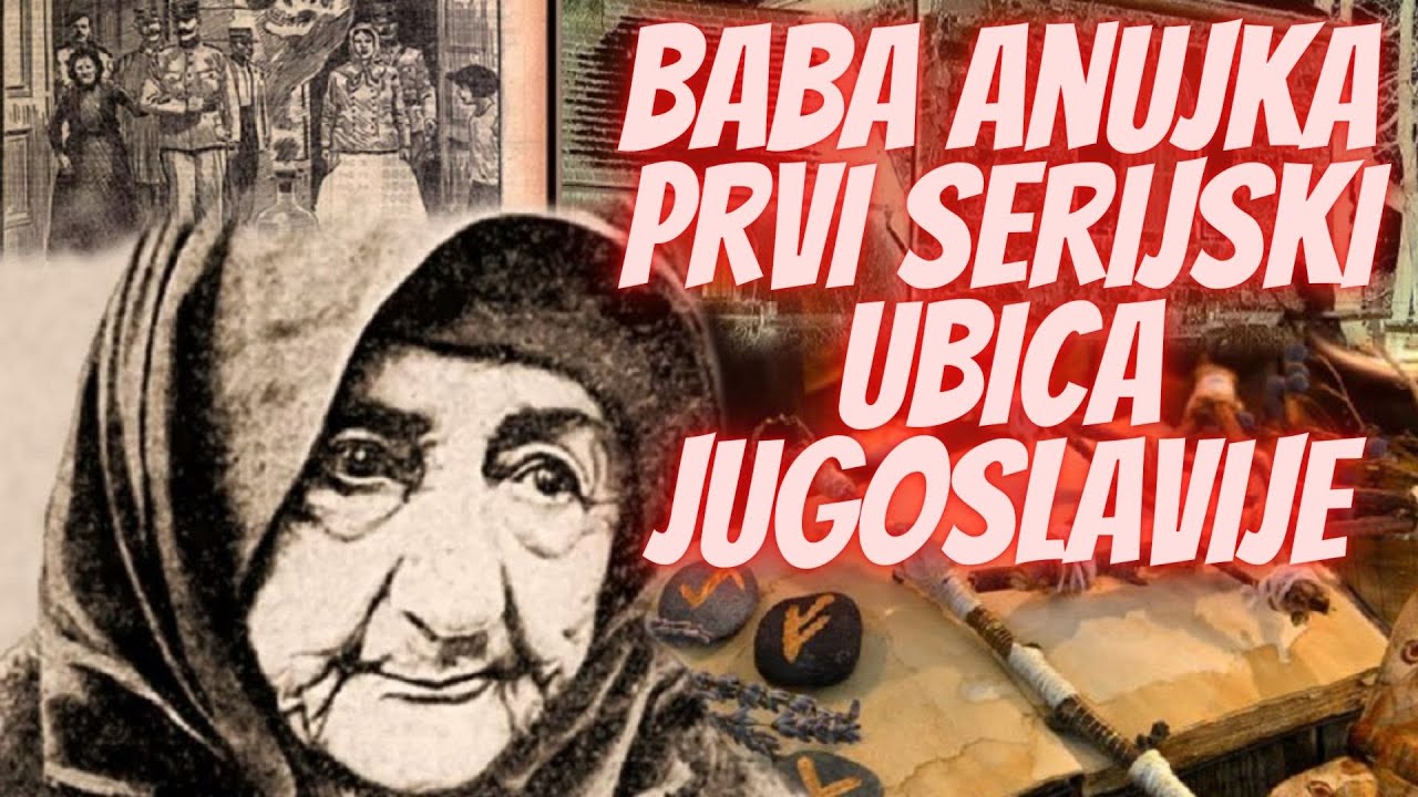 Baba Anujka, Prvi Serijski Ubica Jugoslavije - YouTube