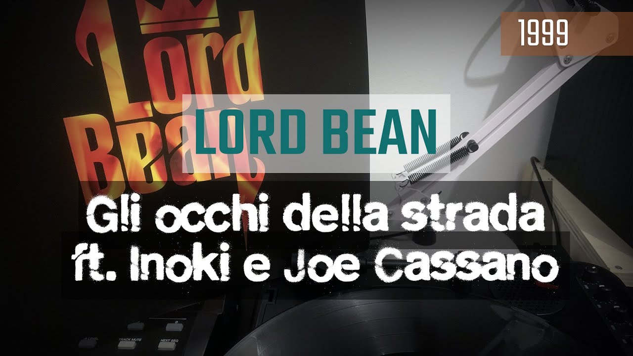 LORD BEAN - Gli occhi della strada ft. Inoki e Joe Cassano - YouTube