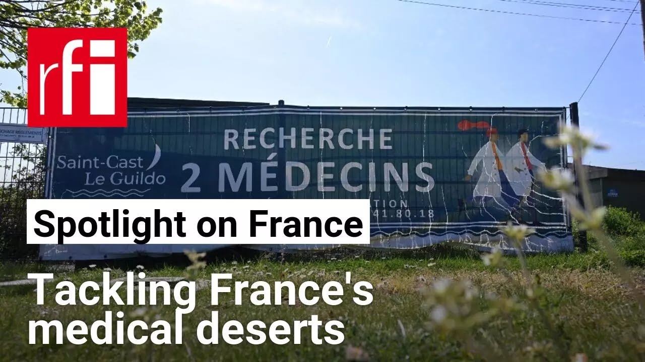 Doctor drought: France eyes tough fixes, doctors push back • RFI ...
