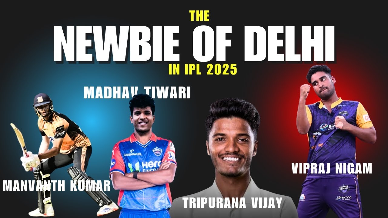 IPL 2025 Delhi Capitals’ Manvanth Kumar(Indian Ben Stokes), Madhav ...