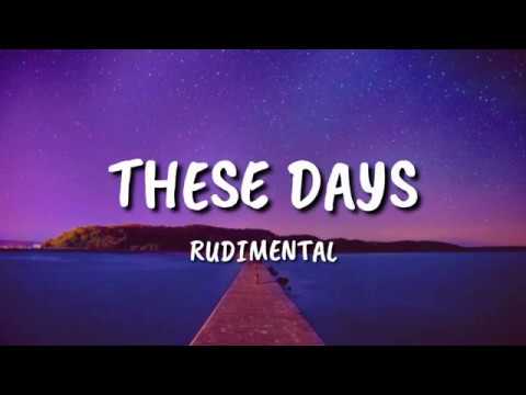 Rudimental - These Days (Lyrics) Ft. Jess Glynne, Macklemore & Dan ...