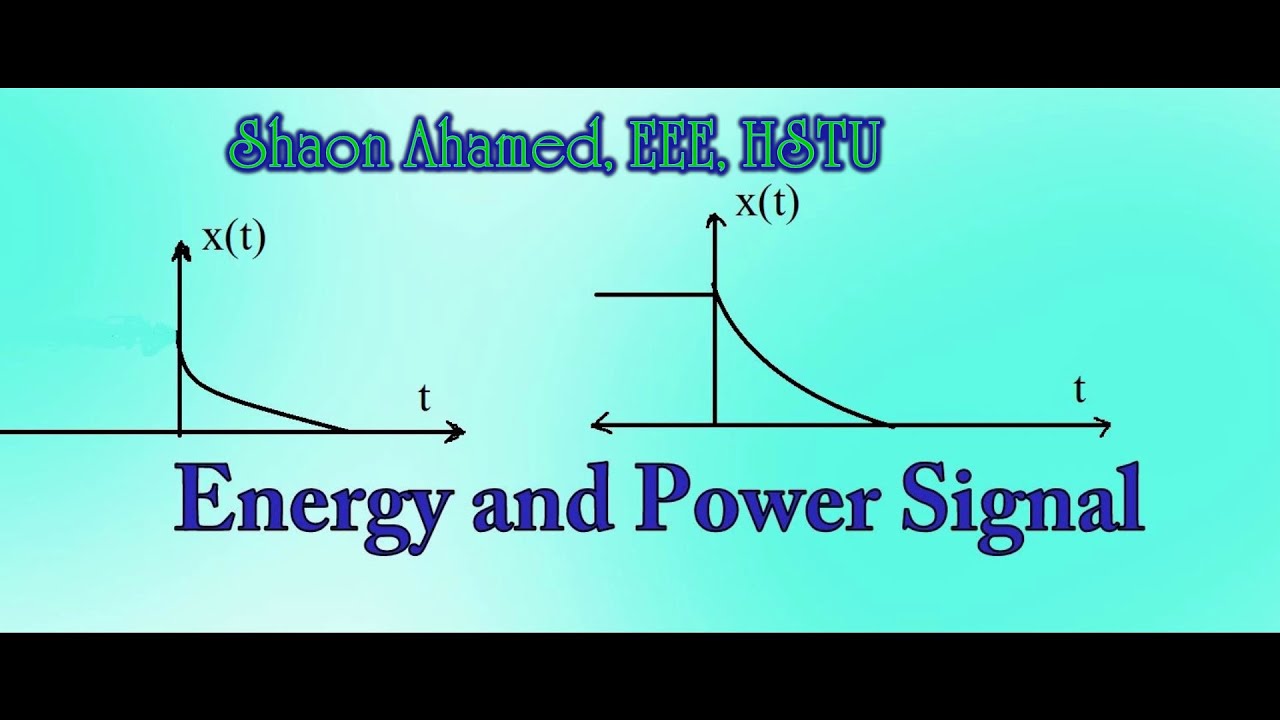 Energy And Power Of Signals In Bangla By Shaon Ahamed Eee Hstu Youtube
