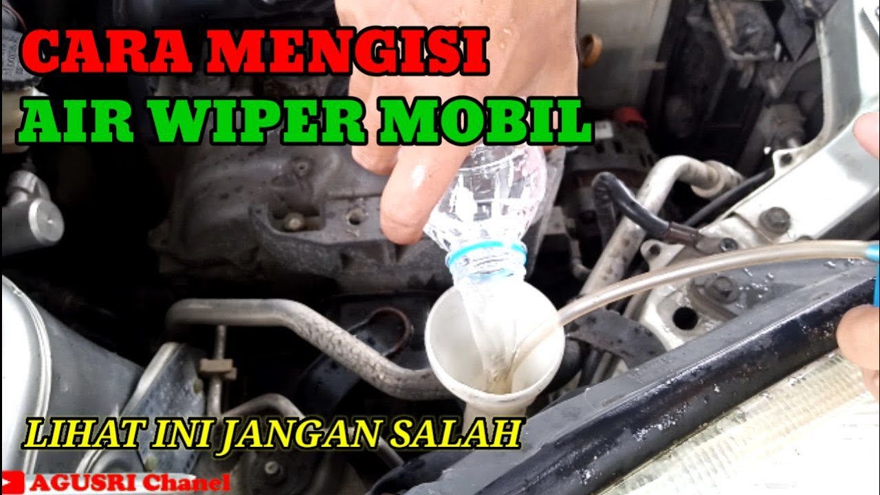 CARA MENGISI AIR WIPER MOBIL DENGAN MUDAH,UNTUK SEGALA MACAM MERK BISA ...