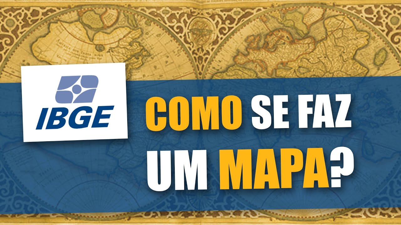 Como se faz um mapa? • IBGE Institucional - YouTube
