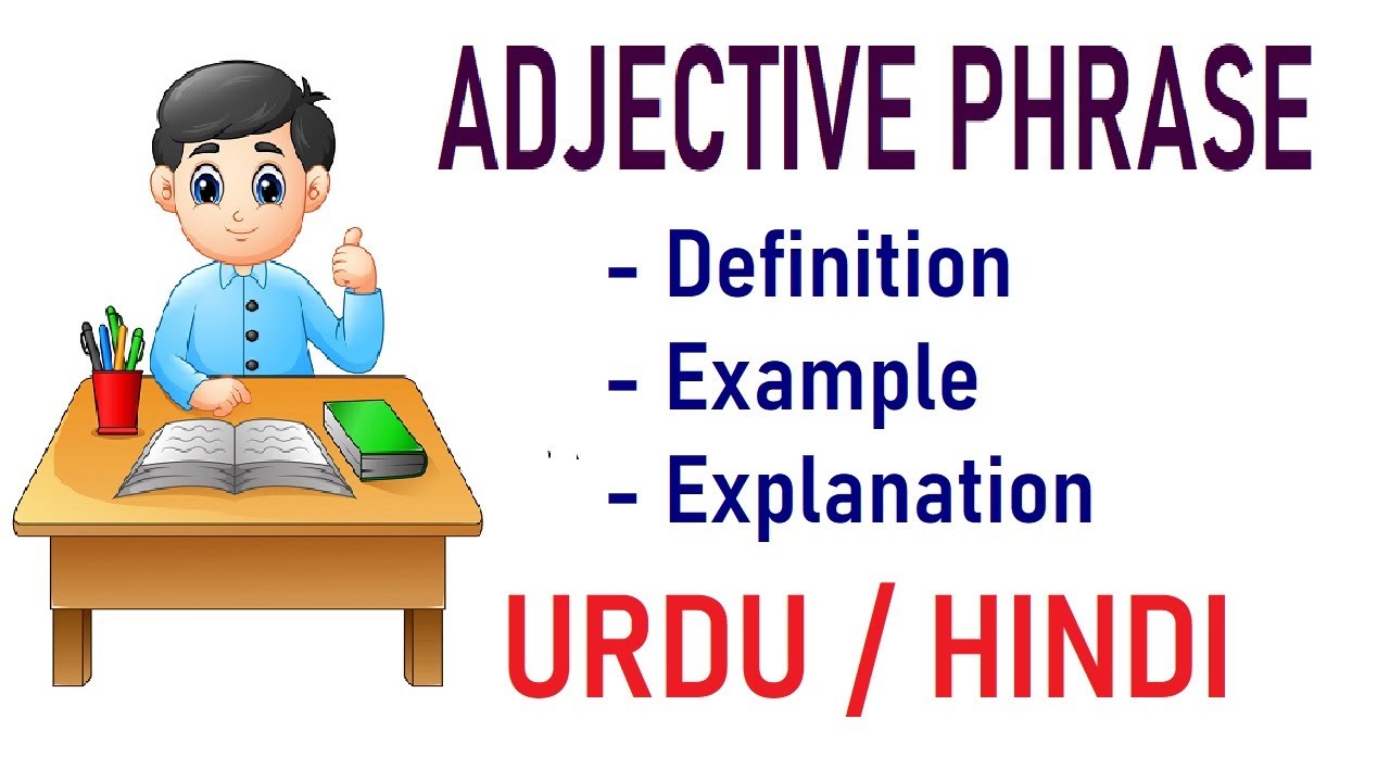 What is Adjective/Adjectival Phrase? Definition with Examples. Urdu ...