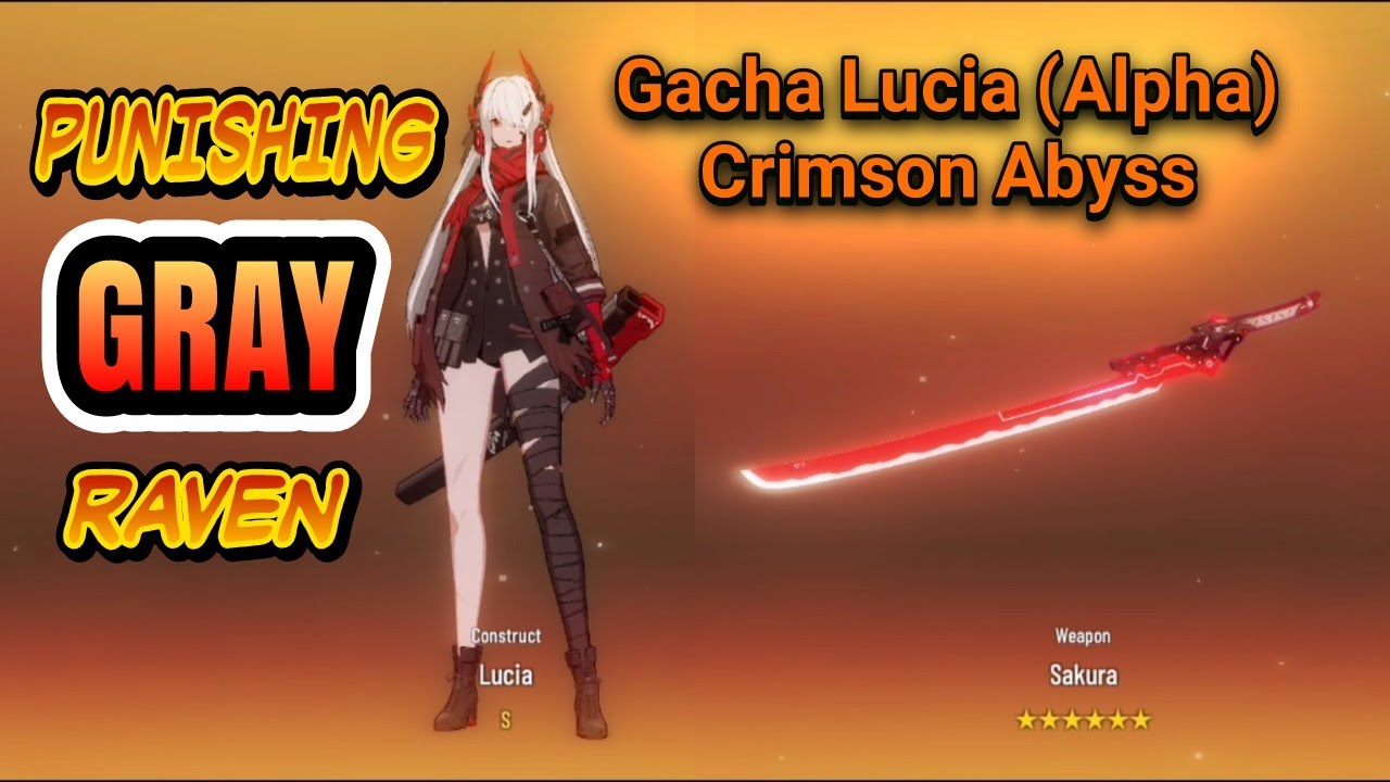 Gacha Lucia (Alpha) Crimson Abyss & Weapon Sakura | Punishing Gray ...