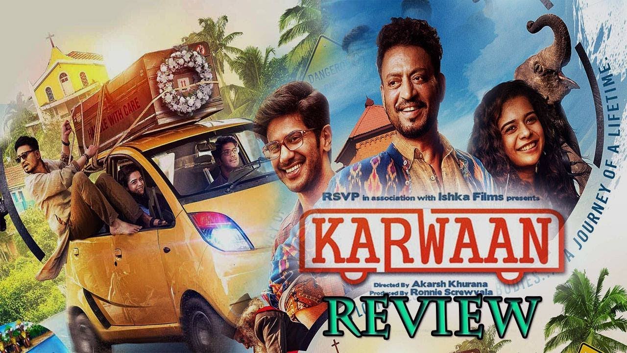 Karwaan | Hindi Movie Review | Irfan Khan , Dulquer Salmaan , Mithila ...