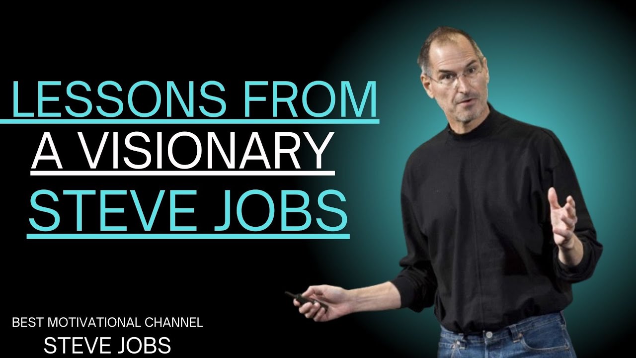 Lessons from a Visionary \\ STEVE JOBS BEST MOTIVATIONAL SPEECH - YouTube