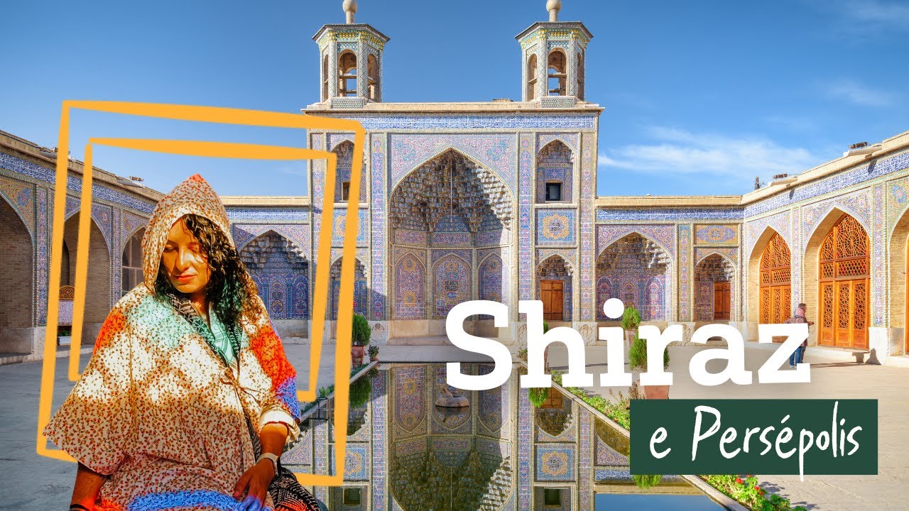 Shiraz e Persépolis: viagem pela história do Irã e a cultura persa ...