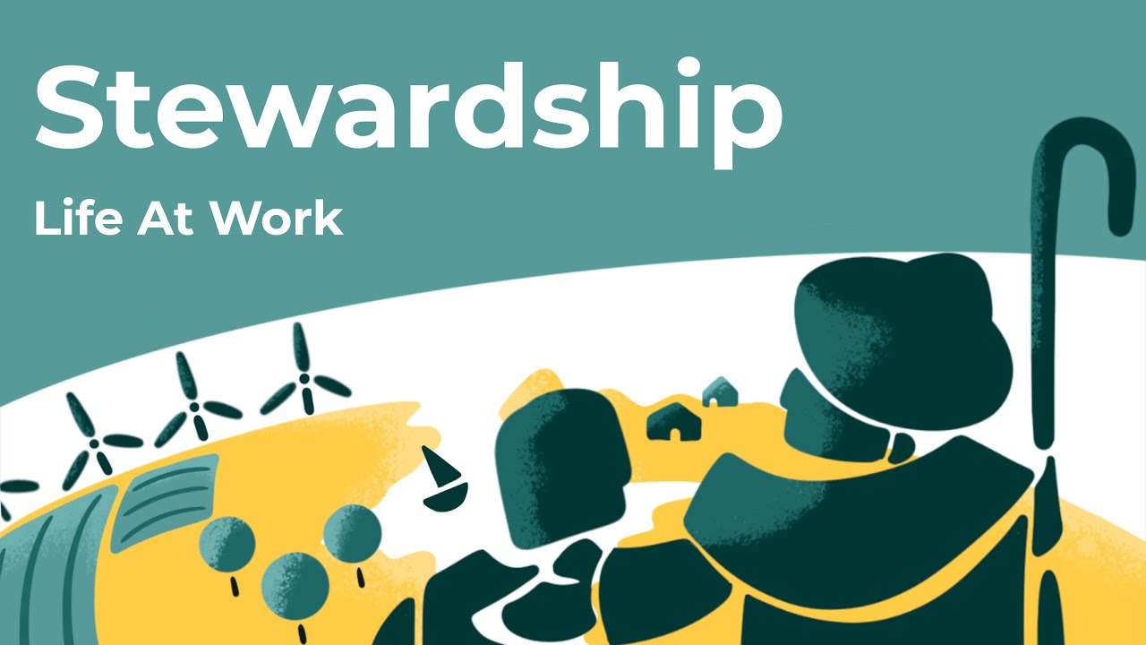 Stewardship | Life at Work - YouTube