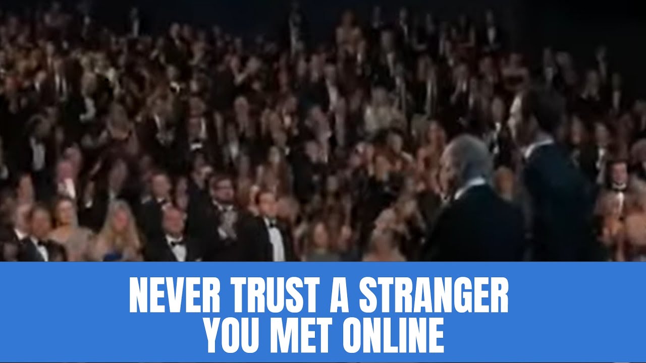 Never trust a stranger you met online - YouTube