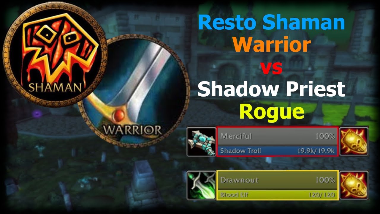 Resto Sham Warrior vs Shadow Priest Rogue - Super Close Game - YouTube