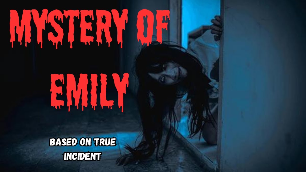 Terrifying Secrets of Emily Revealed - YouTube