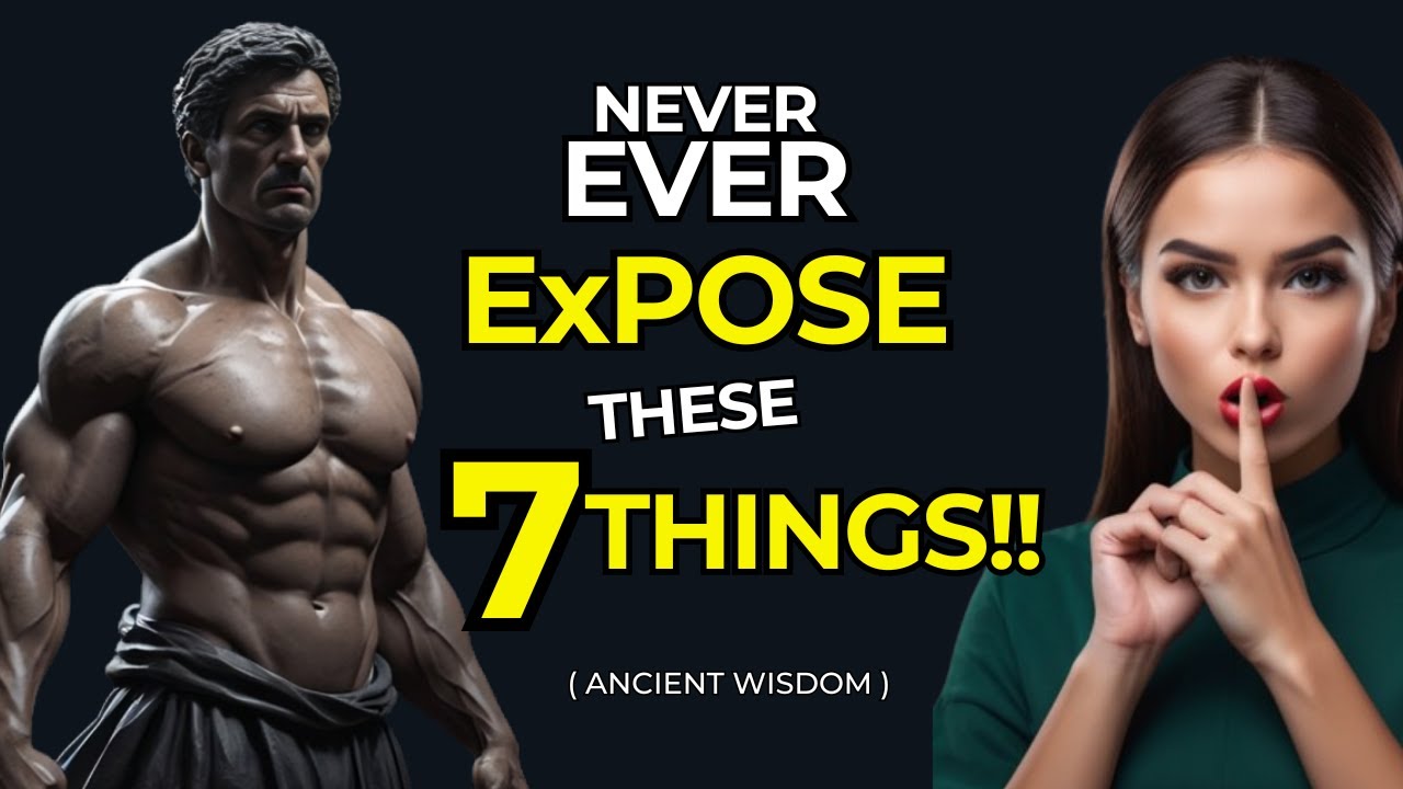 7 Things You Should NEVER EXPOSE To Anyone (Stoicism) | Stoic Winds ...