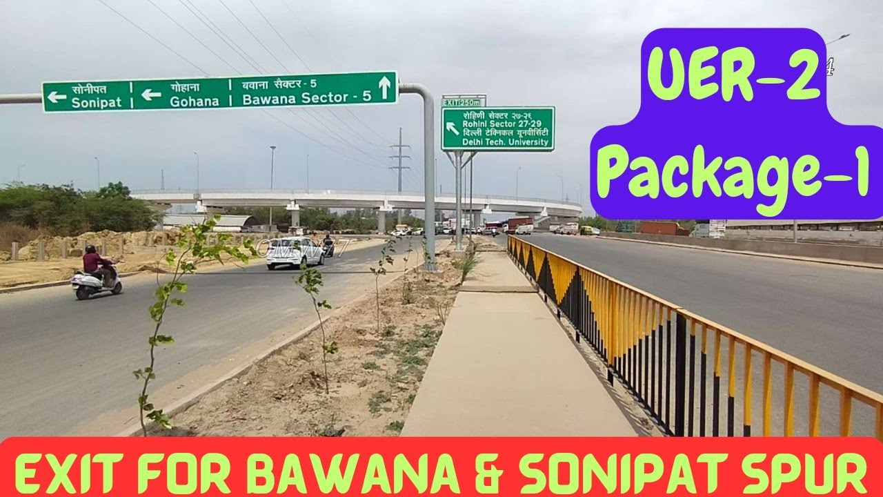 UER-2 Package-1 | Unusual Exit for Bawana & Sonipat Spur #uer2 - YouTube