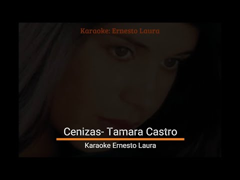 Tamara Castro - Cenizas - karaoke
