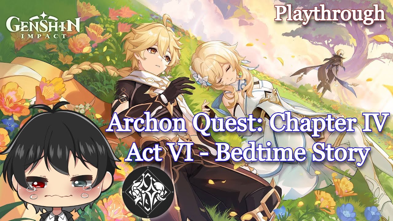 【Genshin Impact】Archon Quest: Chapter 4 Act 6 - Bedtime Story ...