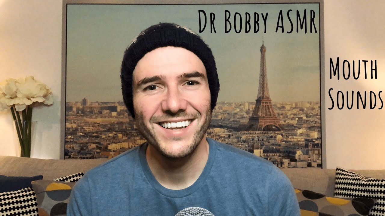 Dr Bobby ASMR: Mouth Sounds. - YouTube
