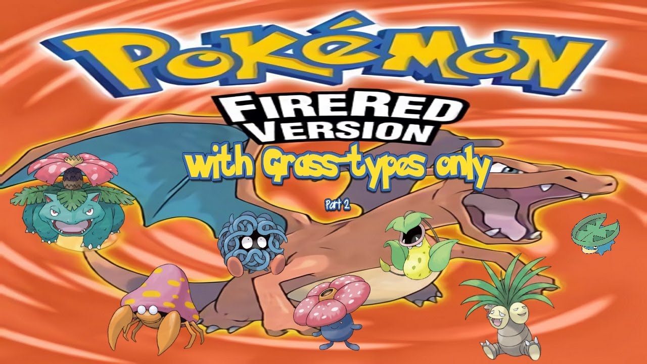 Can you beat Pokémon Fire Red using Grass-types only? (Part 2) - YouTube