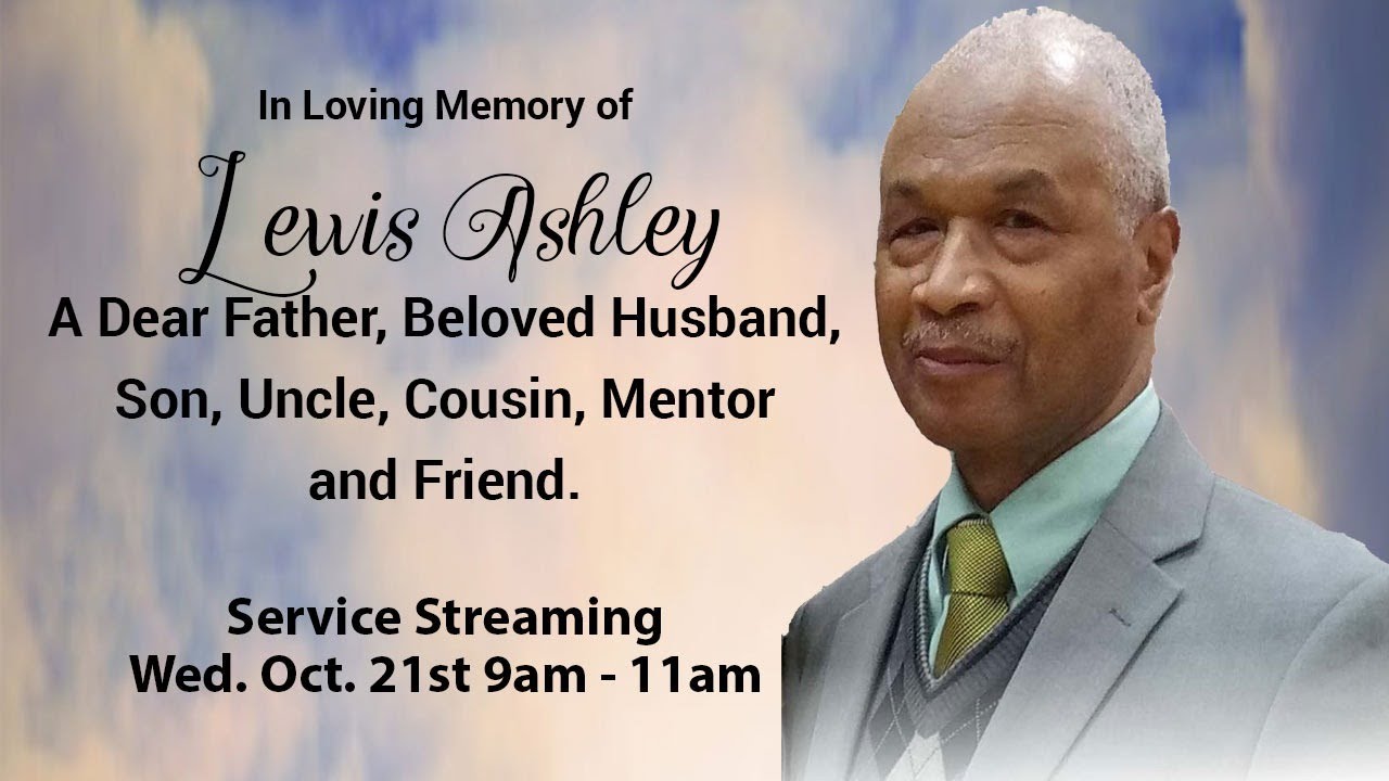 In Loving Memory of Lewis Ashley - YouTube