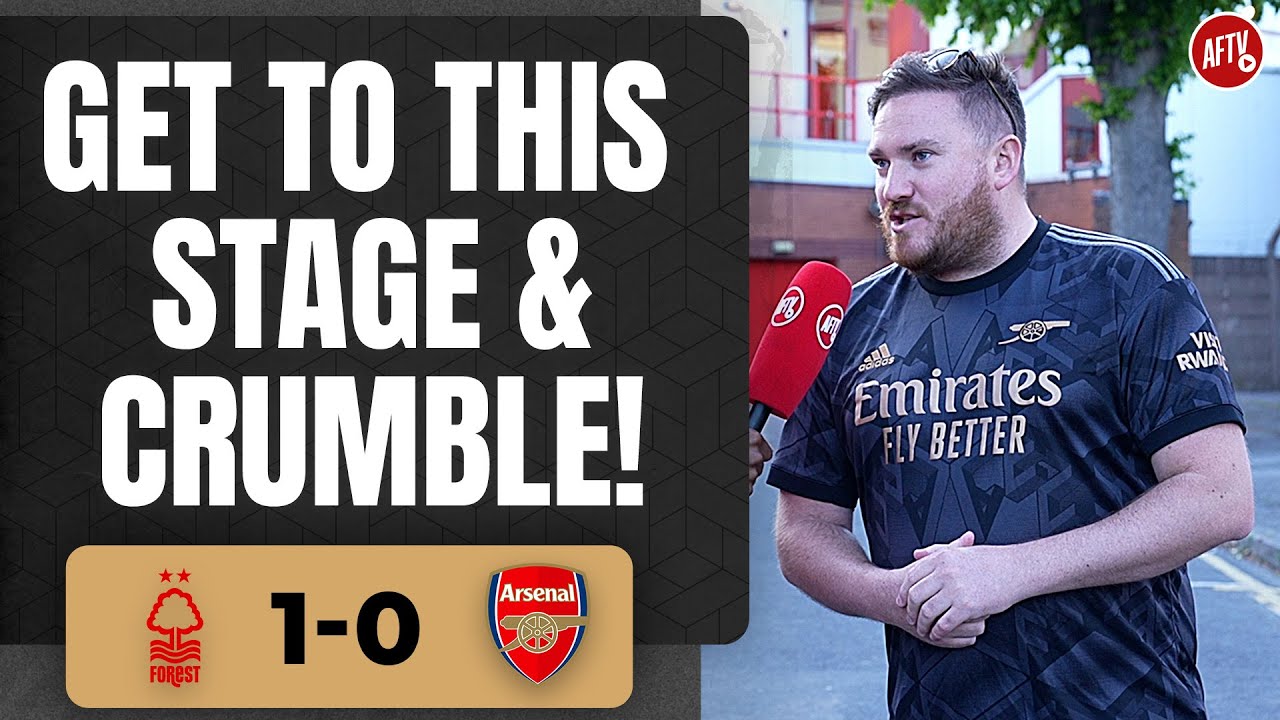 Nottingham Forest 1-0 Arsenal | Get To This Stage & Crumble! (Dan Potts ...