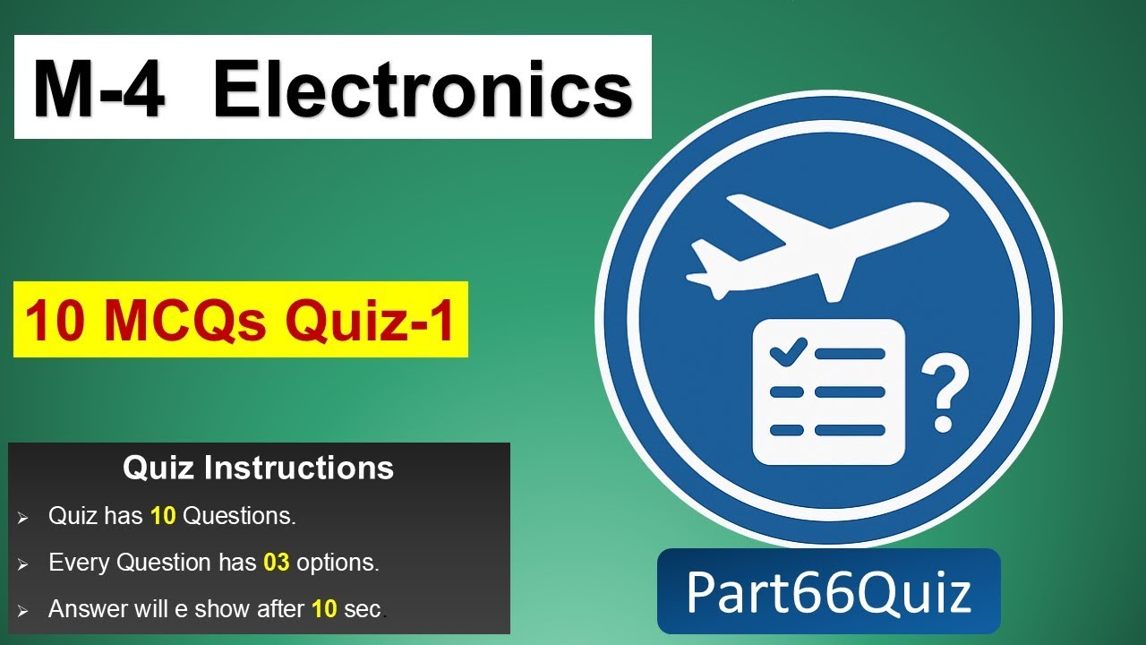 Module 4 Electronics | 10 Important MCQs Quiz for EASA Part-66 B1.1 ...
