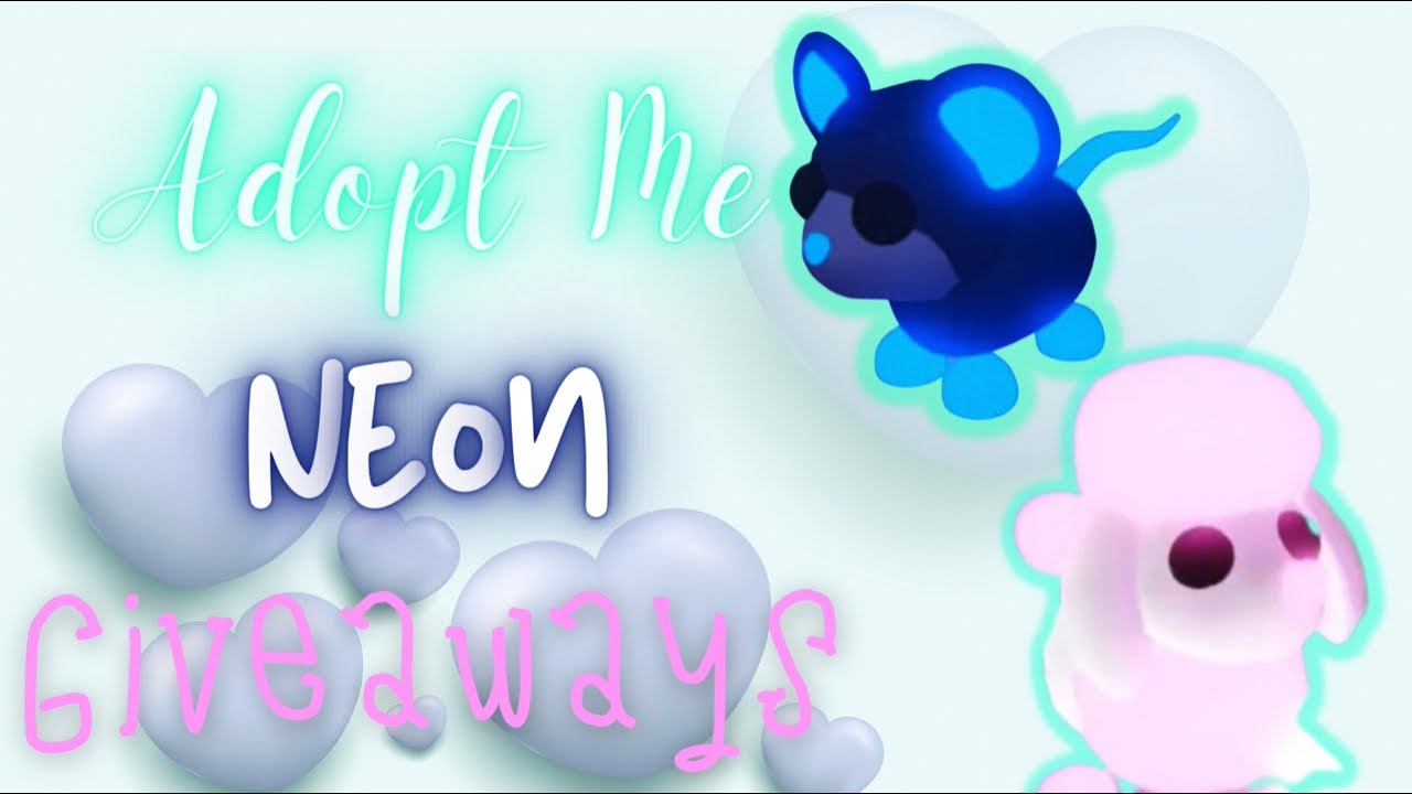 🐩🐭ADOPT ME NEON GIVEAWAYS 🐭🐩 - YouTube