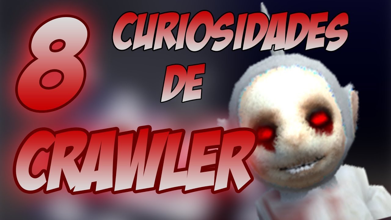 8 Curiosidades de Crawler Tubbie | Slendytubbies 3 - YouTube