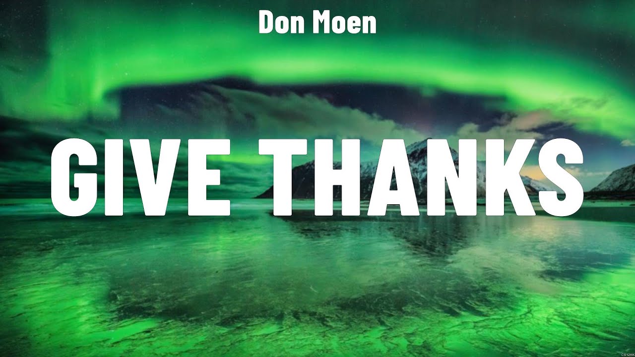 Don Moen - Give Thanks (Lyrics) Elevation Worship, Phil Wickham ...