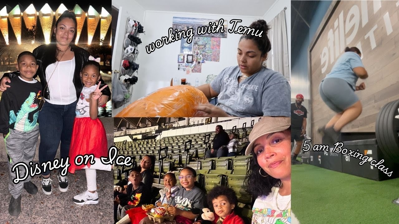 I'm working with Temu! 🥲👏🏽| 5 am boxing class | Disney on Ice , making ...
