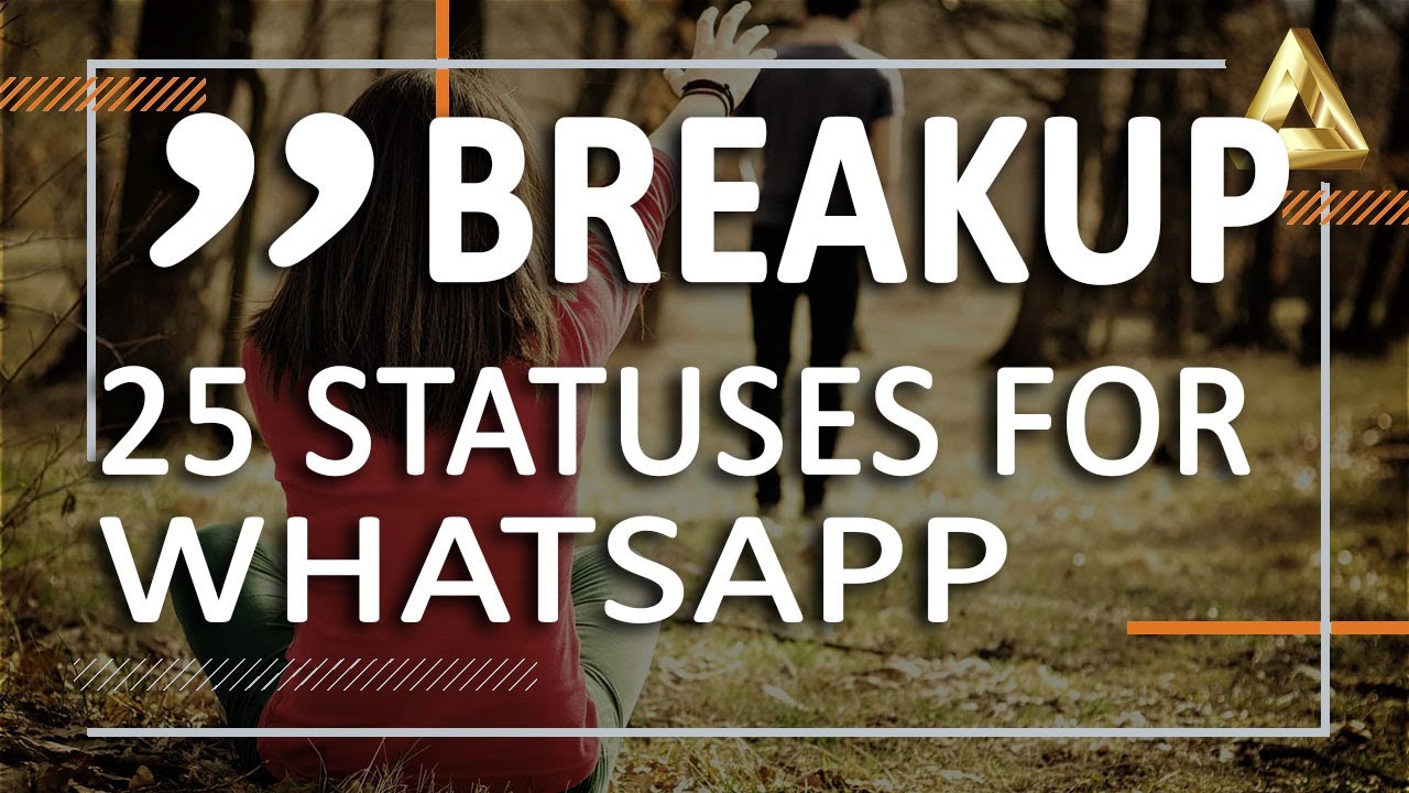 25 Positive BreakUp Quotes and BreakUp Status For WhatsApp - YouTube