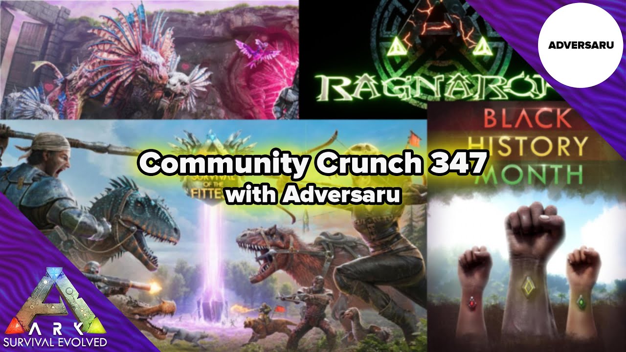 ARK Community Crunch 347 (With Adversaru) - YouTube